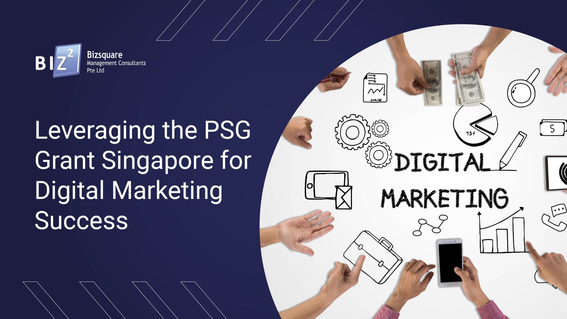 Leveraging the PSG Grant Singapore for Digital Marketing Success